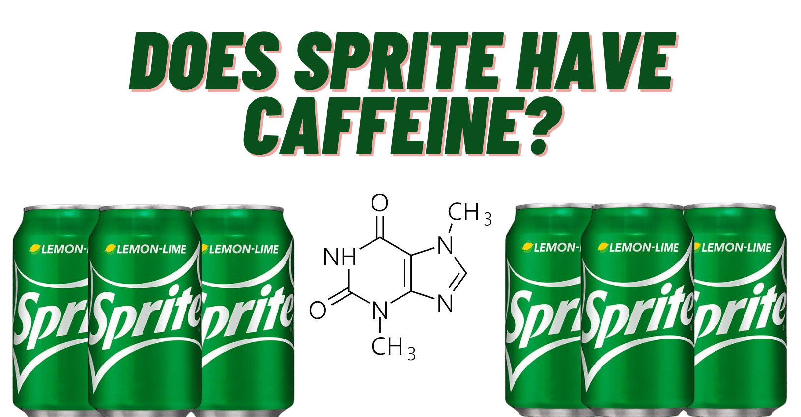 Does Sprite Have Caffeine? - WarmChef.Com